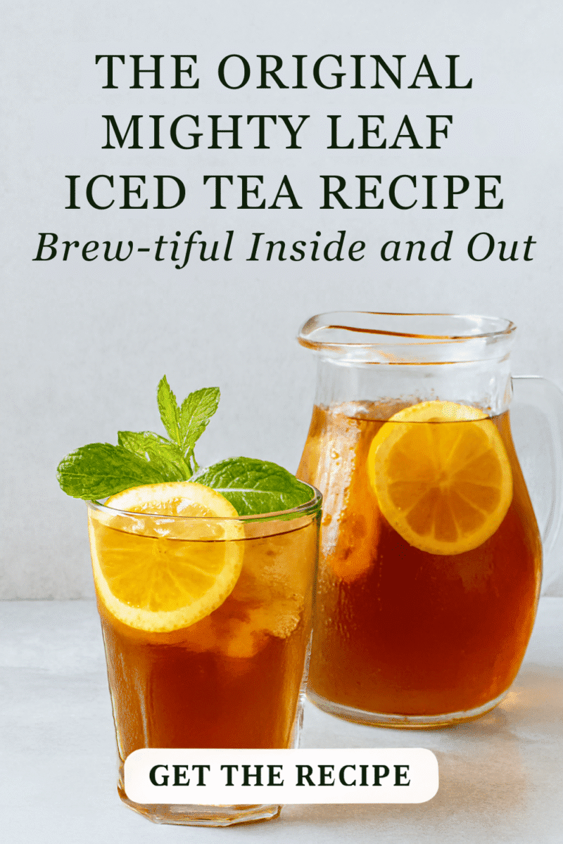 The Original Mighty Leaf Iced Tea Recipe Mommy's Memorandum